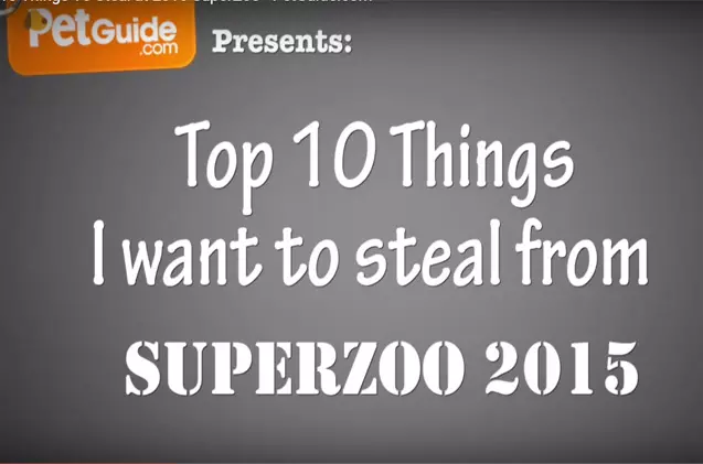 ನಾನು SuperZoo 2015 ರಿಂದ ಕದಿಯಲು ಬಯಸುವ ಟಾಪ್ 10 ವಿಷಯಗಳು [ವಿಡಿಯೋ] 7716_1